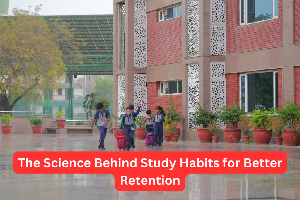 Science Behind Study Habits for Improved Retention