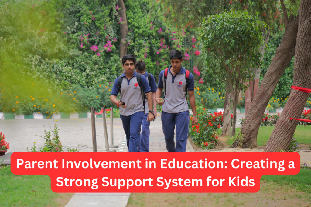 Parent Involvement: Creating a Strong Support System for Kids